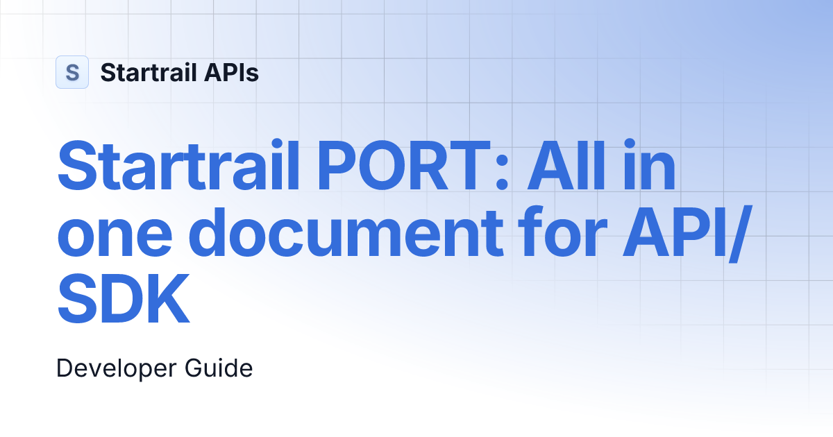 Startrail PORT: All in one document for API/SDK | Startrail APIs