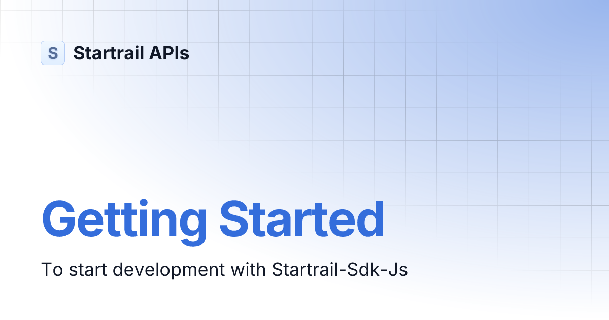 Getting Started | Startrail APIs