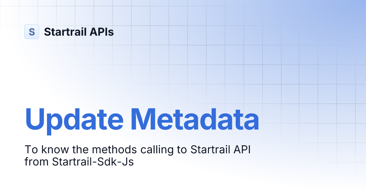 Update Metadata | Startrail APIs